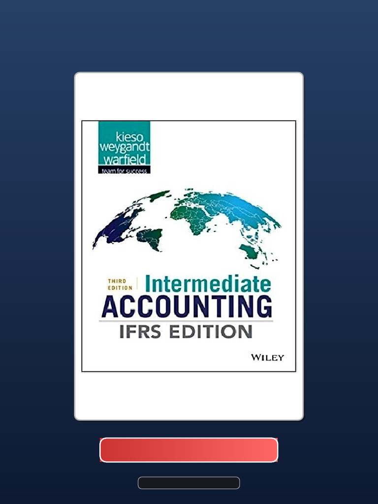 Intermediate Accounting IFRS Edition 3rd Edition by Donald E Kieso ...