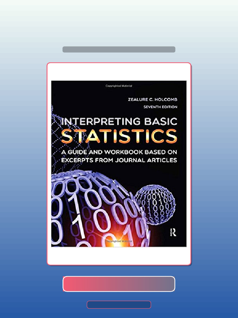 Interpreting Basic Statistics a Guide and Workbook Based on Excerpts ...