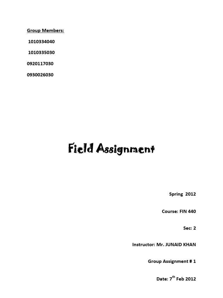 Field Assignment: Group Members: 1010334040 1010335030 0920117030 ...