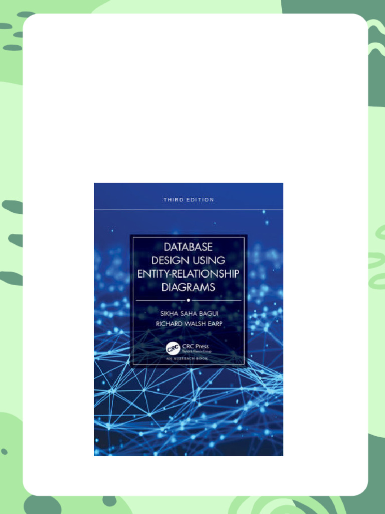 Database Design Using Entity Relationship Diagrams Third Edition Sikha Saha Bagui Download | PDF ...