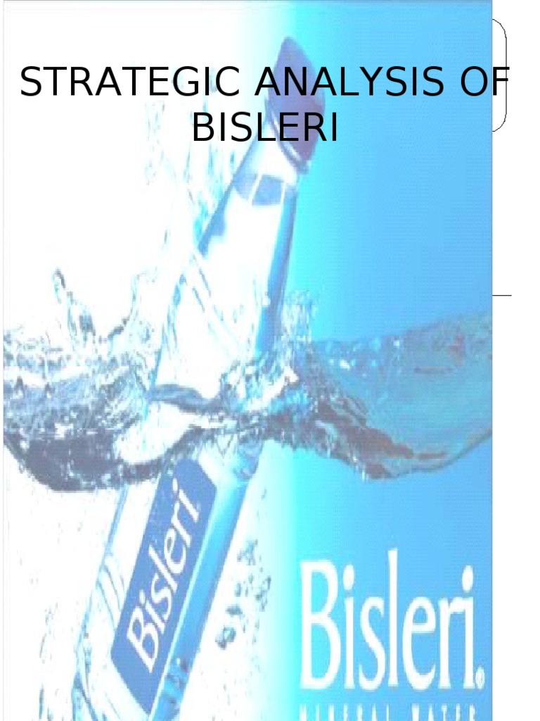 Strategic Analysis of Bisleri | PDF | Bottled Water | Competition