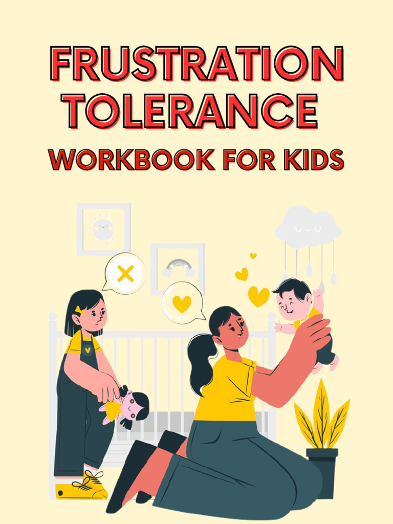 Frustration Tolerance Workbook for Kids | PDF | Psychological ...