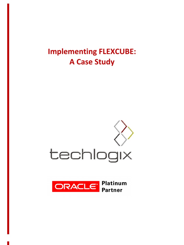 Implementing FLEXCUBE: A Case Study | PDF | Oracle Corporation | Banks