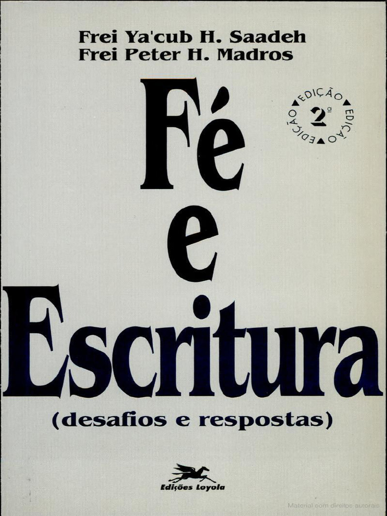 Ya'cub H. Saadeh & Peter H. Madros - Fé e Escritura, Desafios e Respostas | PDF
