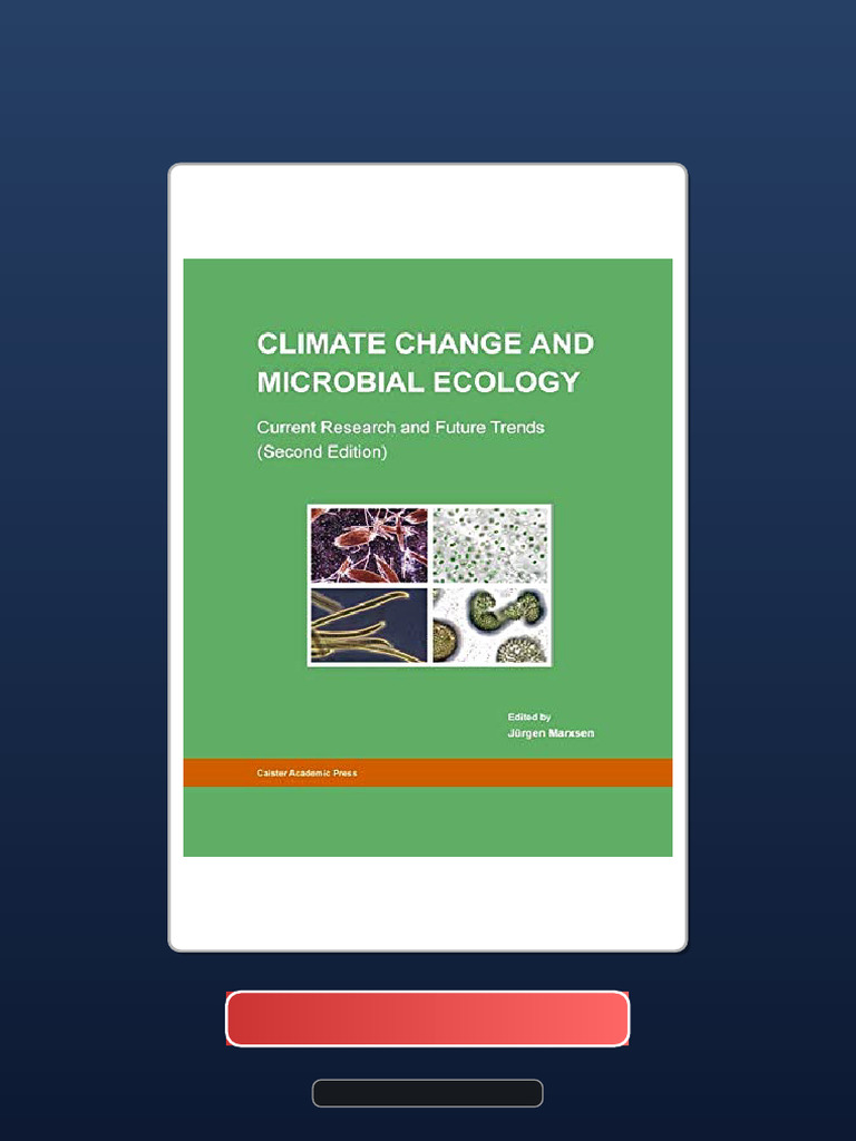 Climate Change and Microbial Ecology Current Research and Future Trends ...
