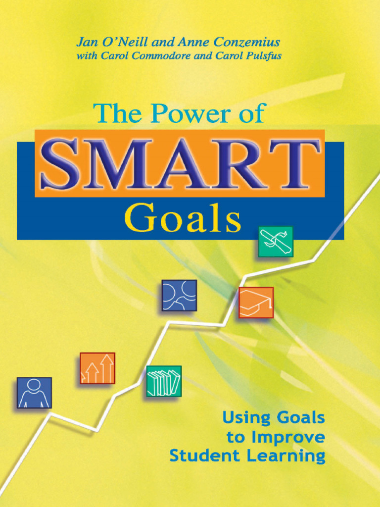 02 - 10 O'Neill (2005) Chapter 1 The Power of Smart Goals Using Goals To Improve Student ...
