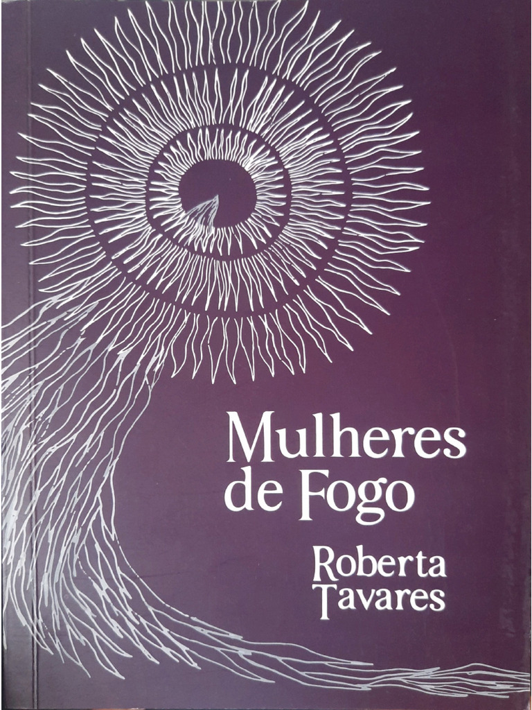 Mulheres de Fogo - Roberta Tavares | PDF