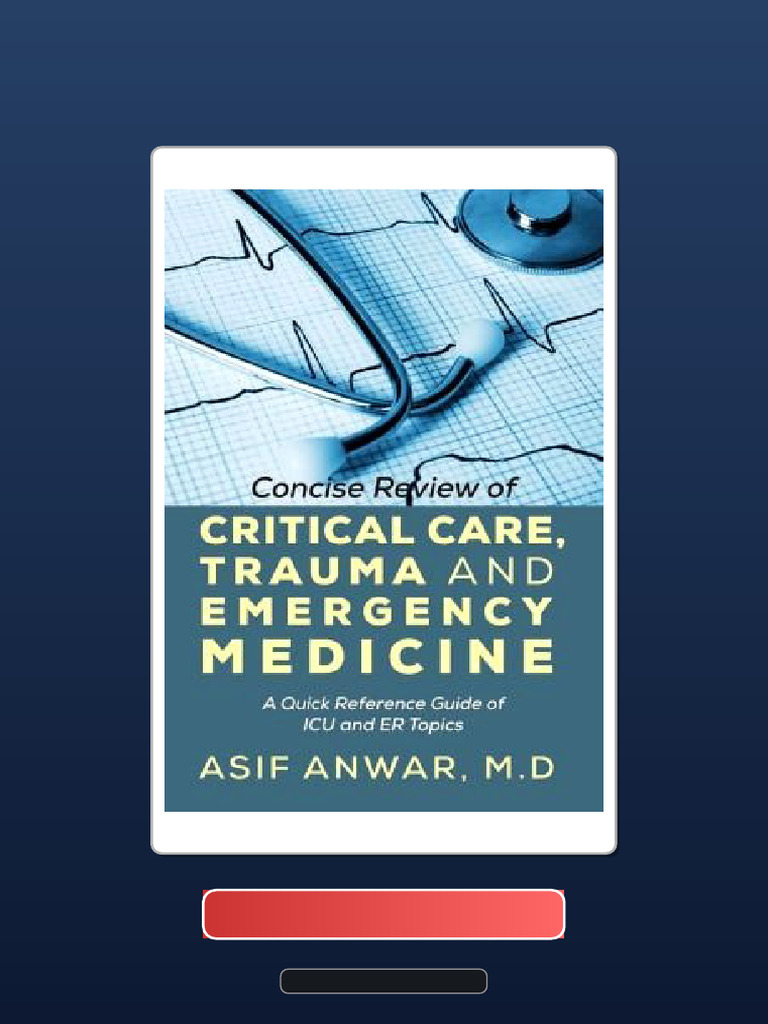 Concise Review of Critical Care Trauma and Emergency Medicine A Quick ...