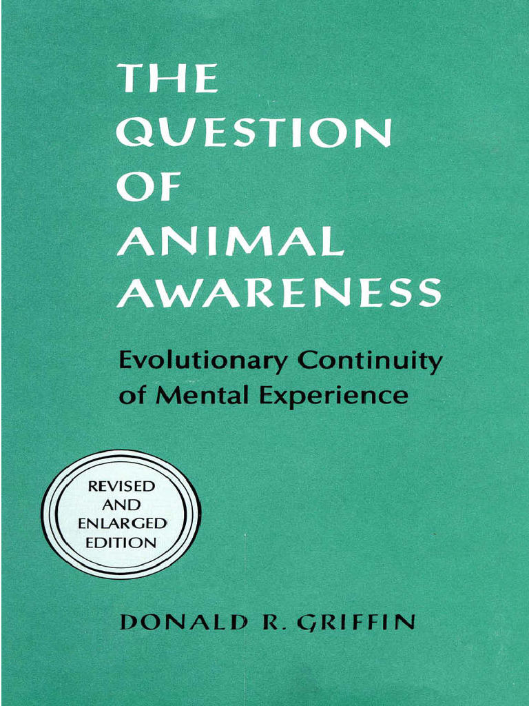 Animal Awareness and Consciousness Insights | PDF | Consciousness | Mind