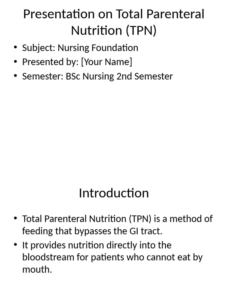 TPN Presentation BSC Nursing | PDF | Intravenous Therapy | Medical ...