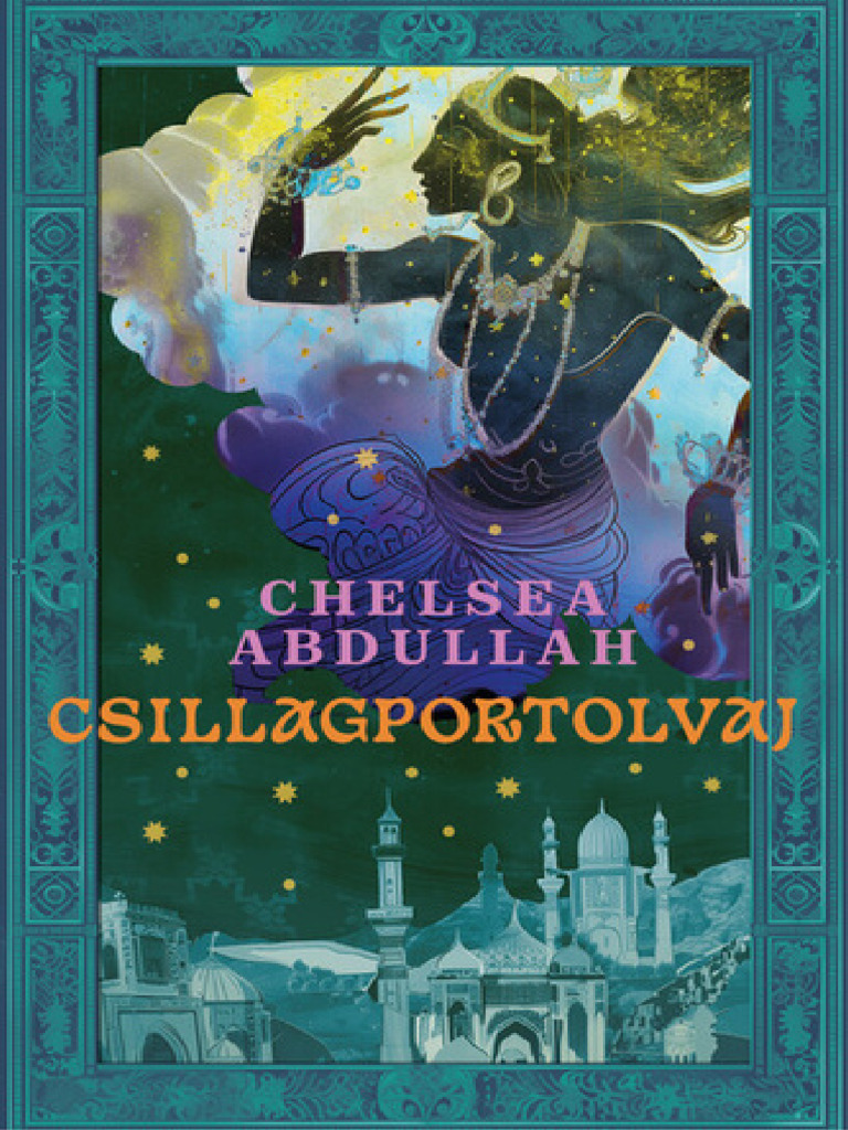 Chelsea Abdullah - Homoktenger Trilógia 1. Csillagportolvaj | PDF