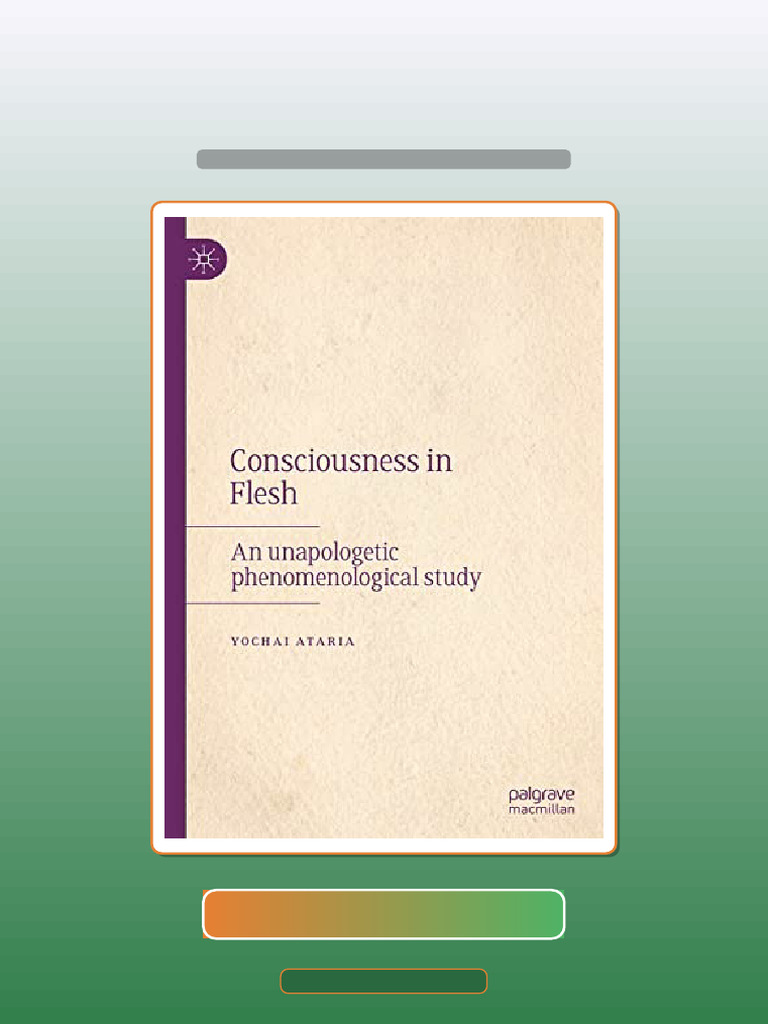 Real Test Bank Consciousness in Flesh An Unapologetic Phenomenological ...