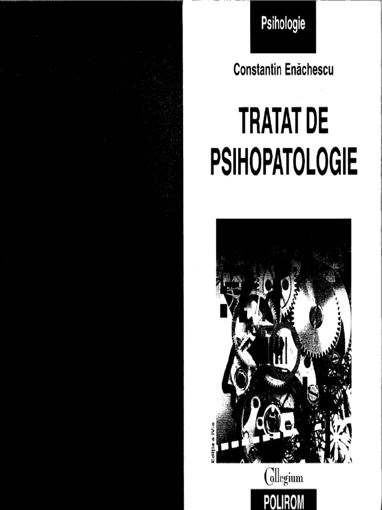 Constantin Enachescu - Tratat de Psihopatologie. Editia 4 | PDF