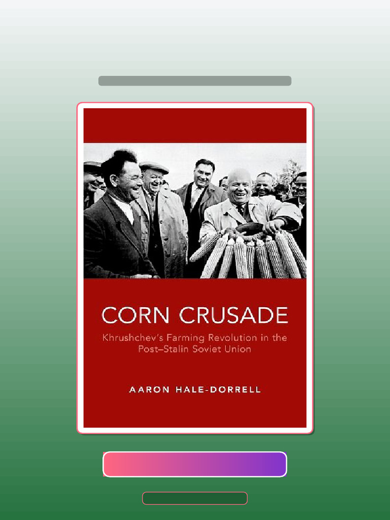 Real Test Bank Corn Crusade Khrushchevs Farming Revolution in The ...