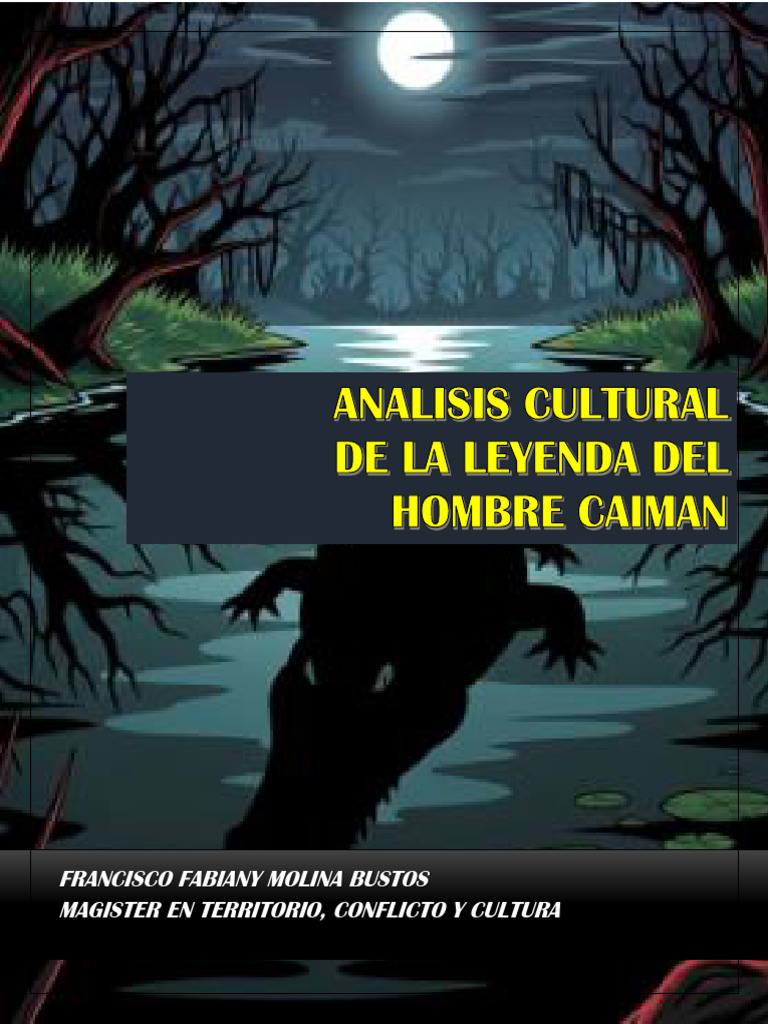 Analisis Del Patrimonio Cultural de La Leyenda Del Hombre Caiman | PDF ...