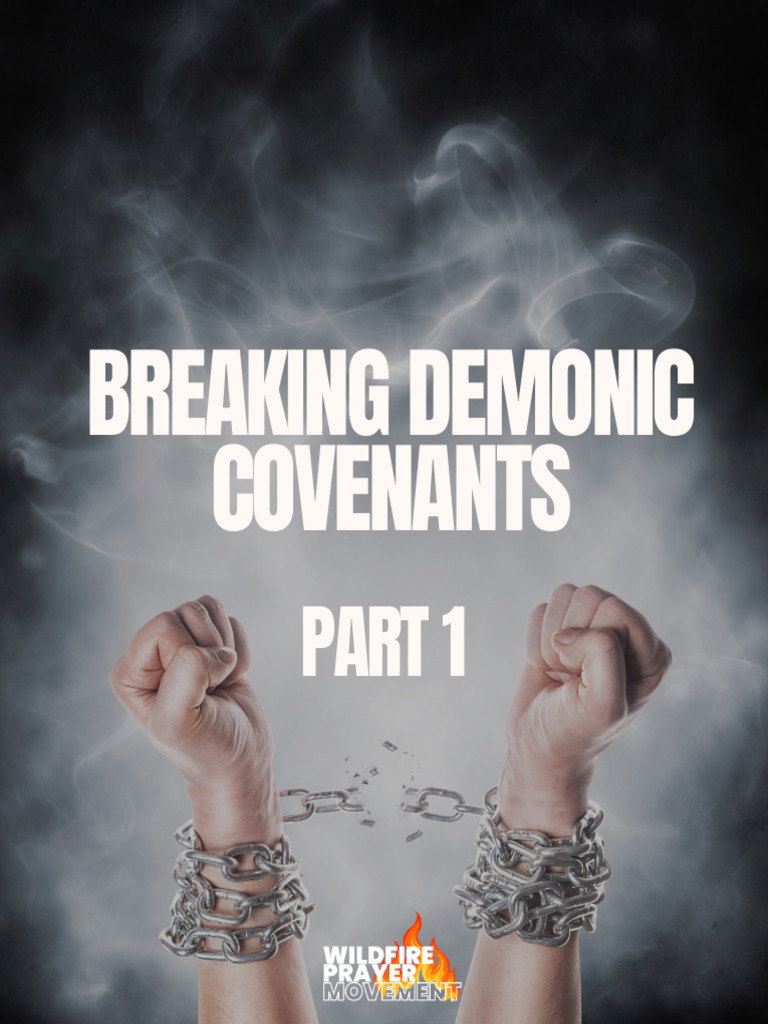 Breaking Demonic Covenants Guide | PDF | Covenant (Biblical) | Demons