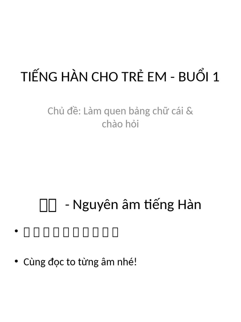 Slide Tieng Han Tre em Buoi1 | PDF