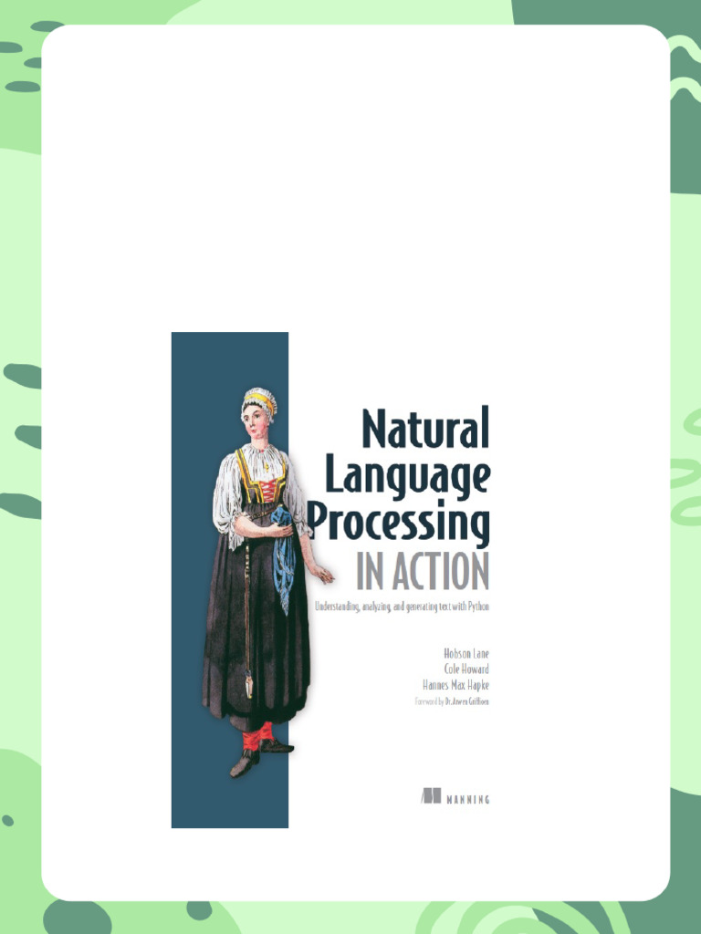 Natural Language Processing in Action Understanding Analyzing and Generating Text With Python ...