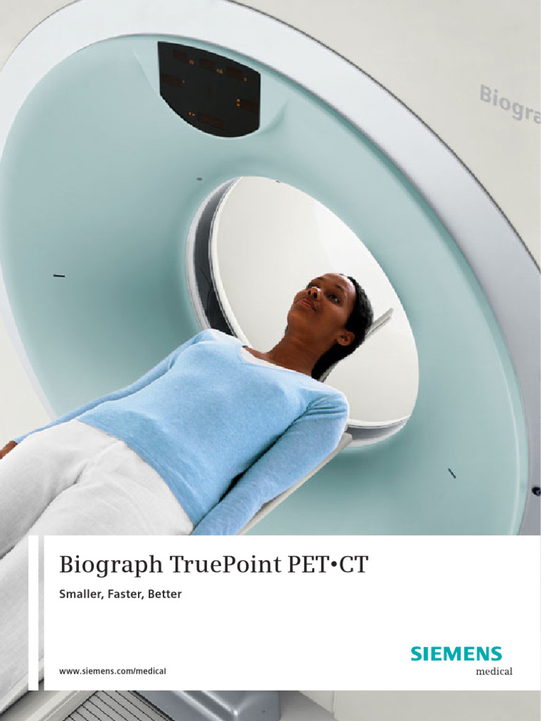 Siemens Biograph TruePoint PET·CT Overview | PDF | Positron Emission ...