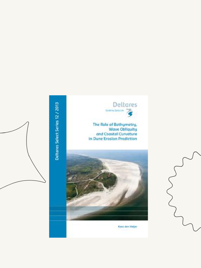 The Role of Bathymetry Wave Obliquity and Coastal Curvature in Dune Erosion Prediction 1st ...