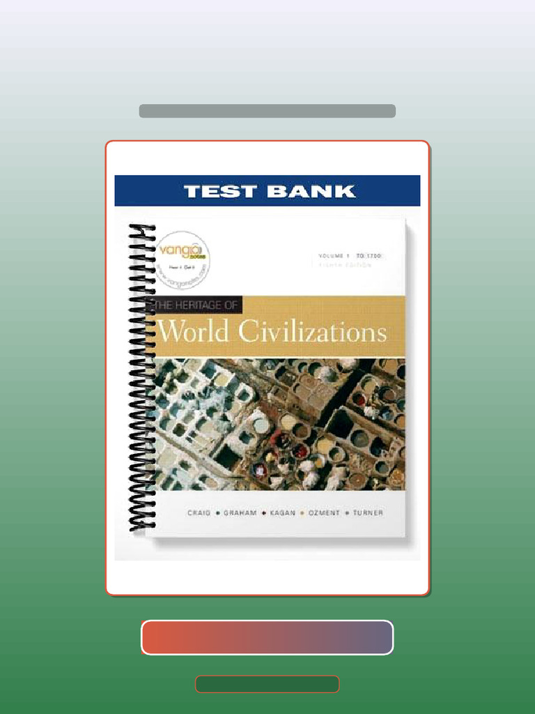 Real Test Bank Heritage of World Civilizations Volume 1 8th Edition by ...