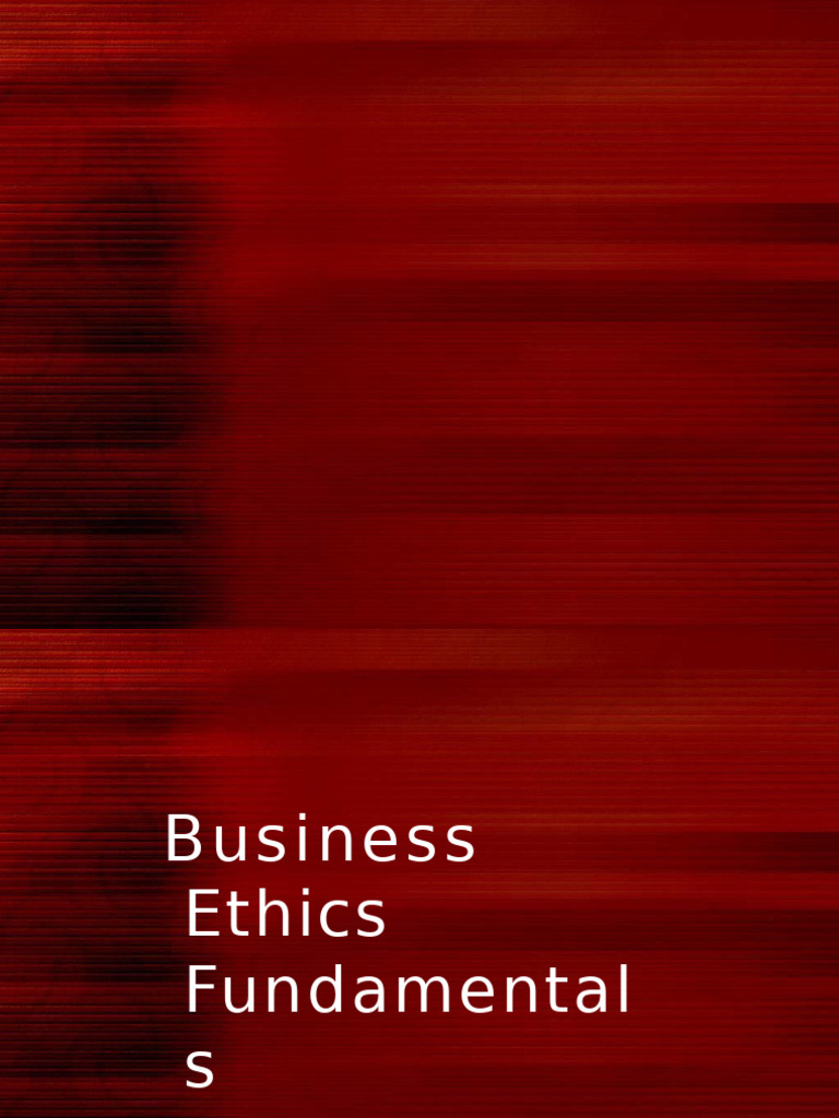 Business Ethics Fundamentals | PDF | Business Ethics | Morality