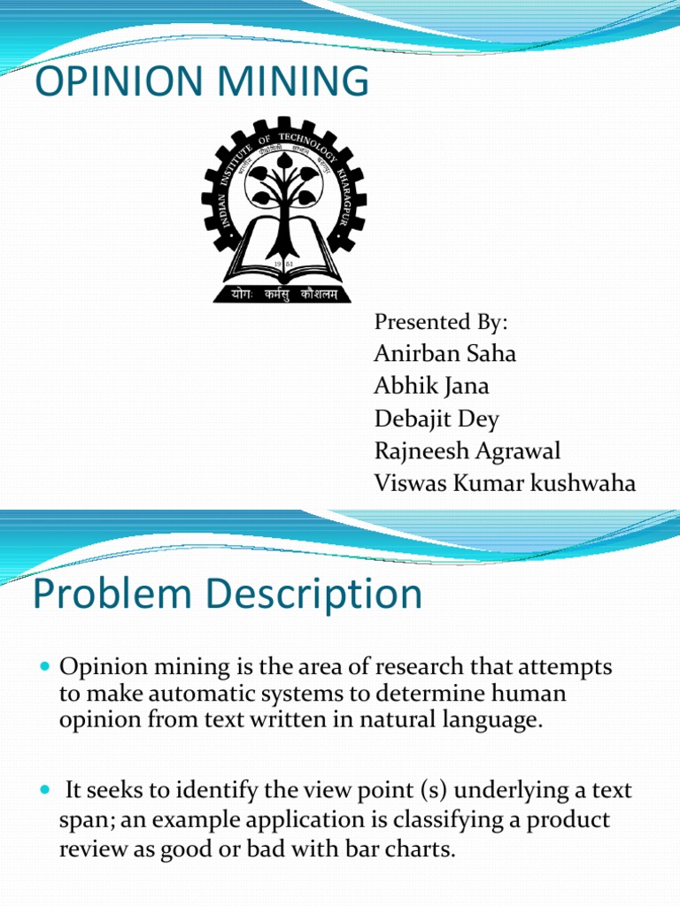 Opinion Mining: Anirban Saha Abhik Jana Debajit Dey Rajneesh Agrawal Viswas Kumar Kushwaha | PDF ...
