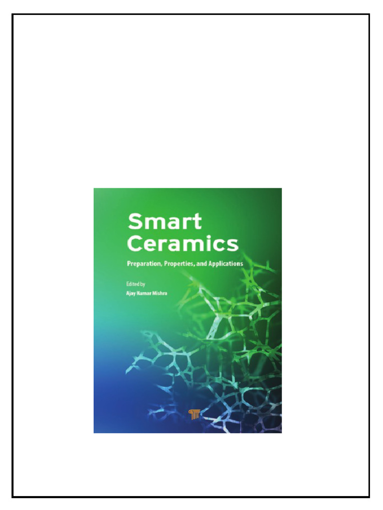 Smart Ceramics Preparation Properties and Applications First Edition ...