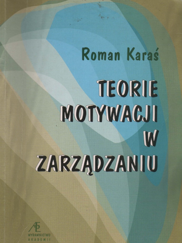 Teorie Motywacji w Zarządzaniu (Karaś) | PDF