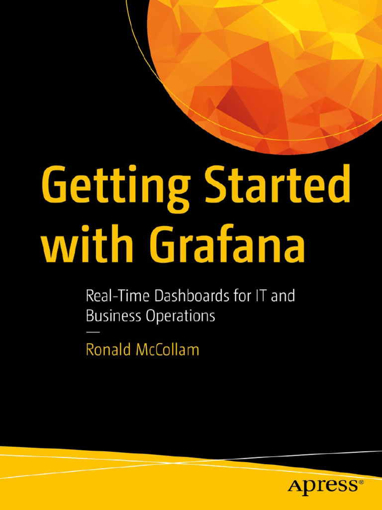 Getting Started With Grafana Real-Time Dashboards For IT and Business ...