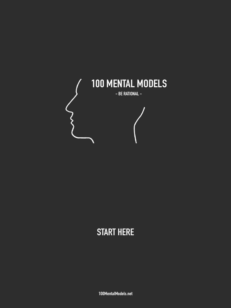 100 Mental Models - Start Here | PDF | Mind | Psychology