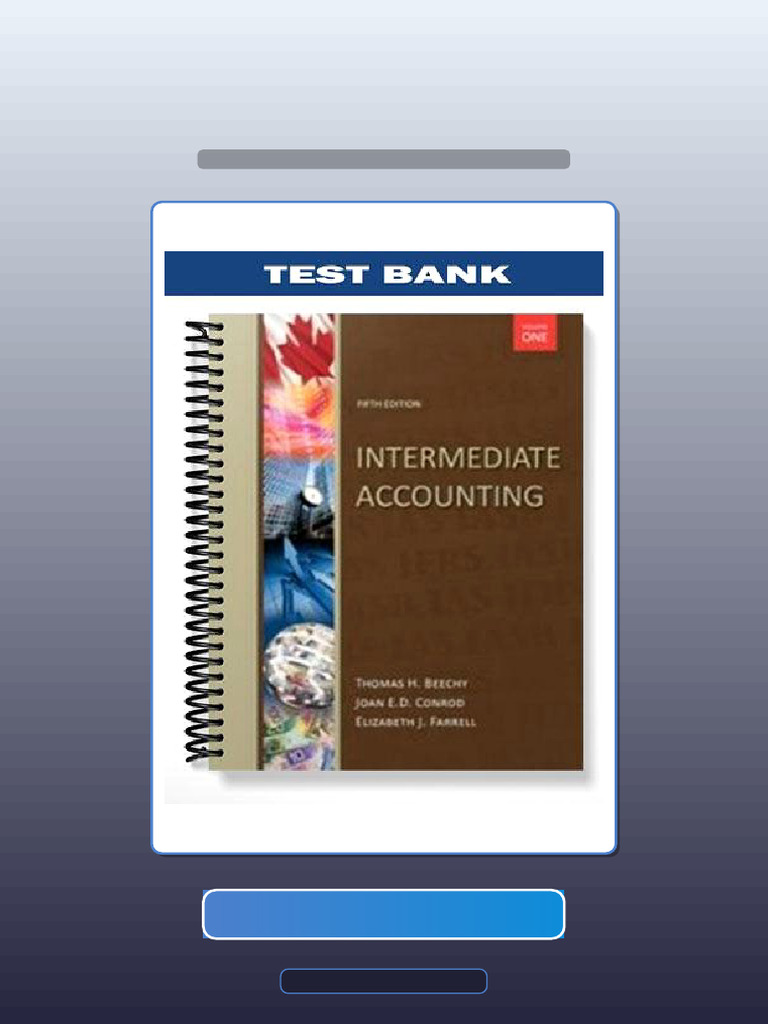 Real Test Bank Intermediate Accounting Canadian 5th Edition by Beechy ...