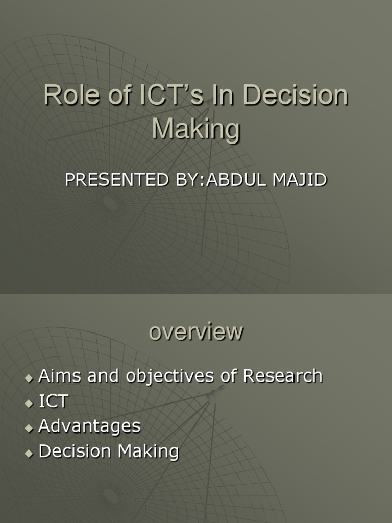 Role of ICT's in Decision Making: Presented By:Abdul Majid | Download ...