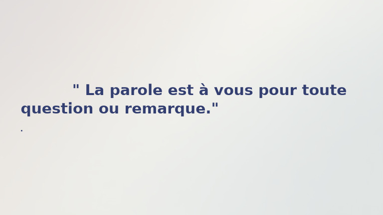 La-parole-est-a-vous-pour-toute-question-ou-remarque | PDF