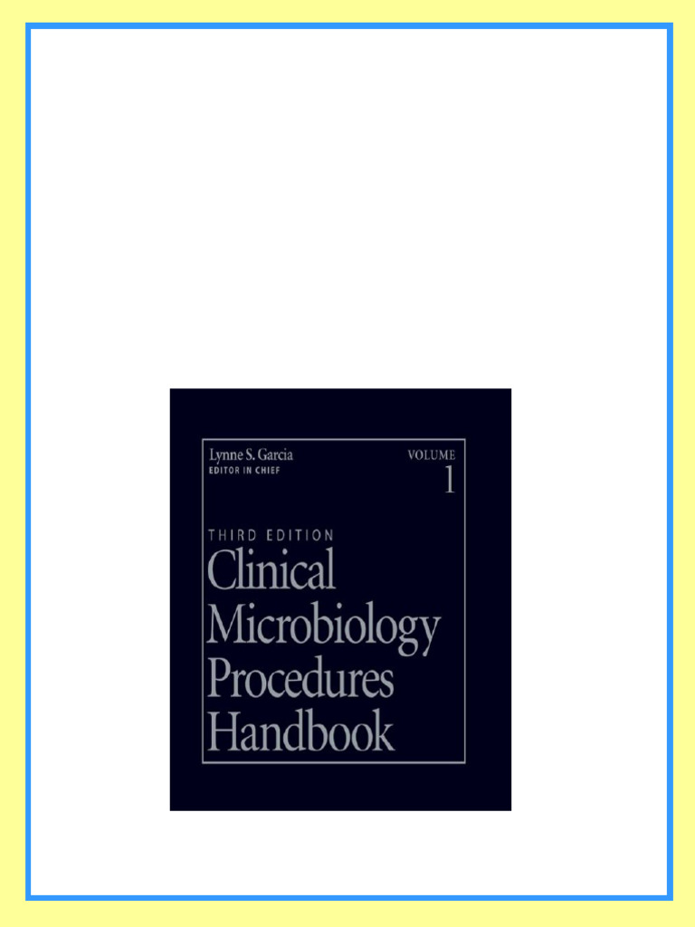 Clinical Microbiology Procedures Handbook Volumes 1 3 3rd Ed and 2007 Update Edition Garcia ...