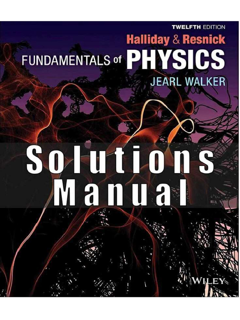 Solution Manual For Fundamentals of Physics, Extended, 12th Edition by ...