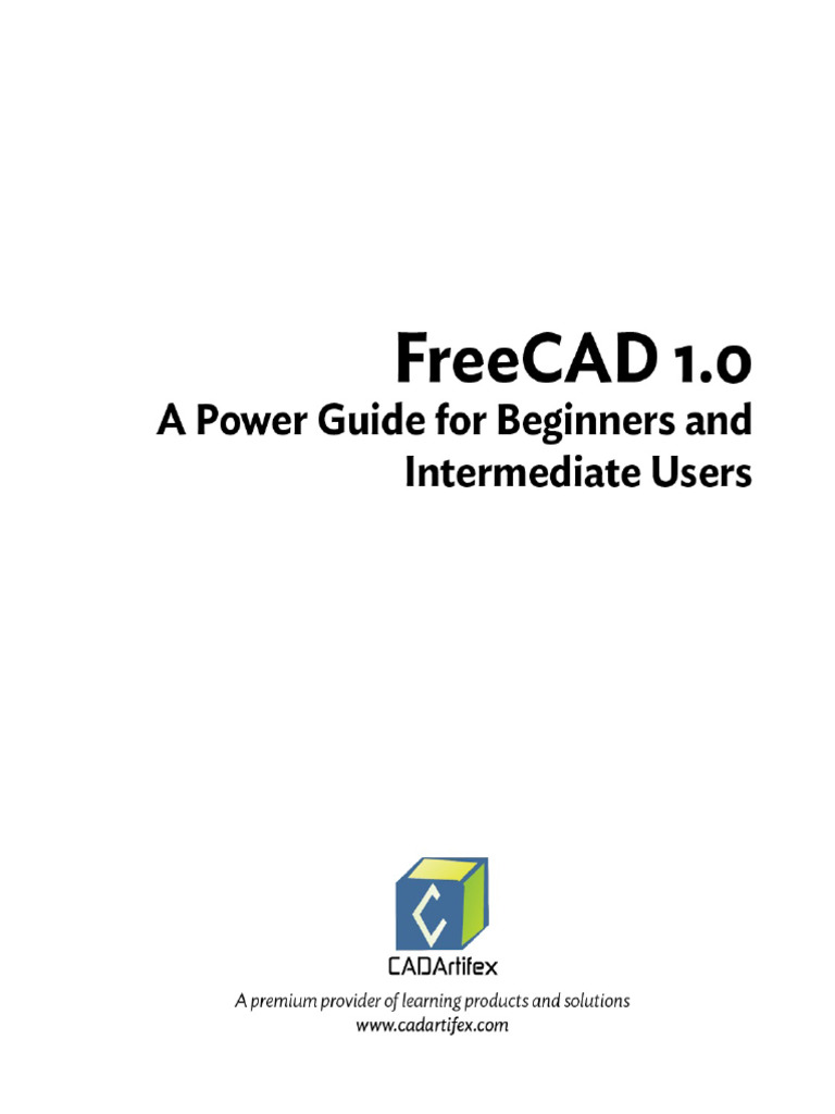 Sandeep Dogra - FreeCAD 1.0 - A Power Guide For Beginners and Intermediate Users-CADArtifex ...
