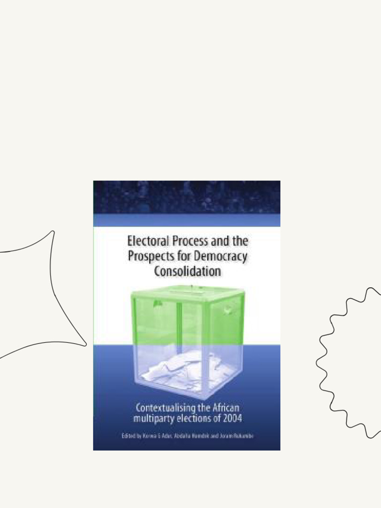 Electoral Process and The Prospects For Democracy Consolidation ...