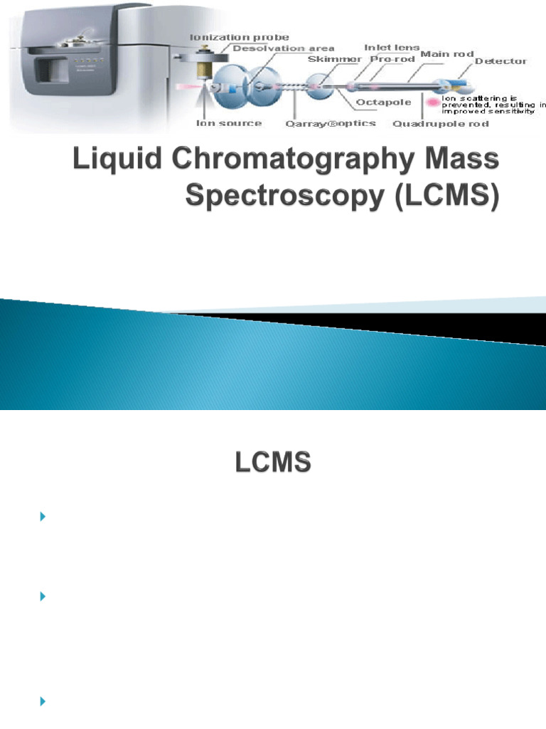 Liquid Chromatography Mass Spectroscopy (LCMS) | PDF | Mass ...
