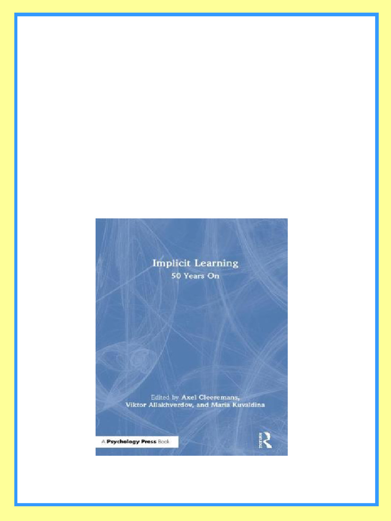 Implicit Learning 50 Years On Axel Cleeremans Download | PDF | Mental Processes | Psychology