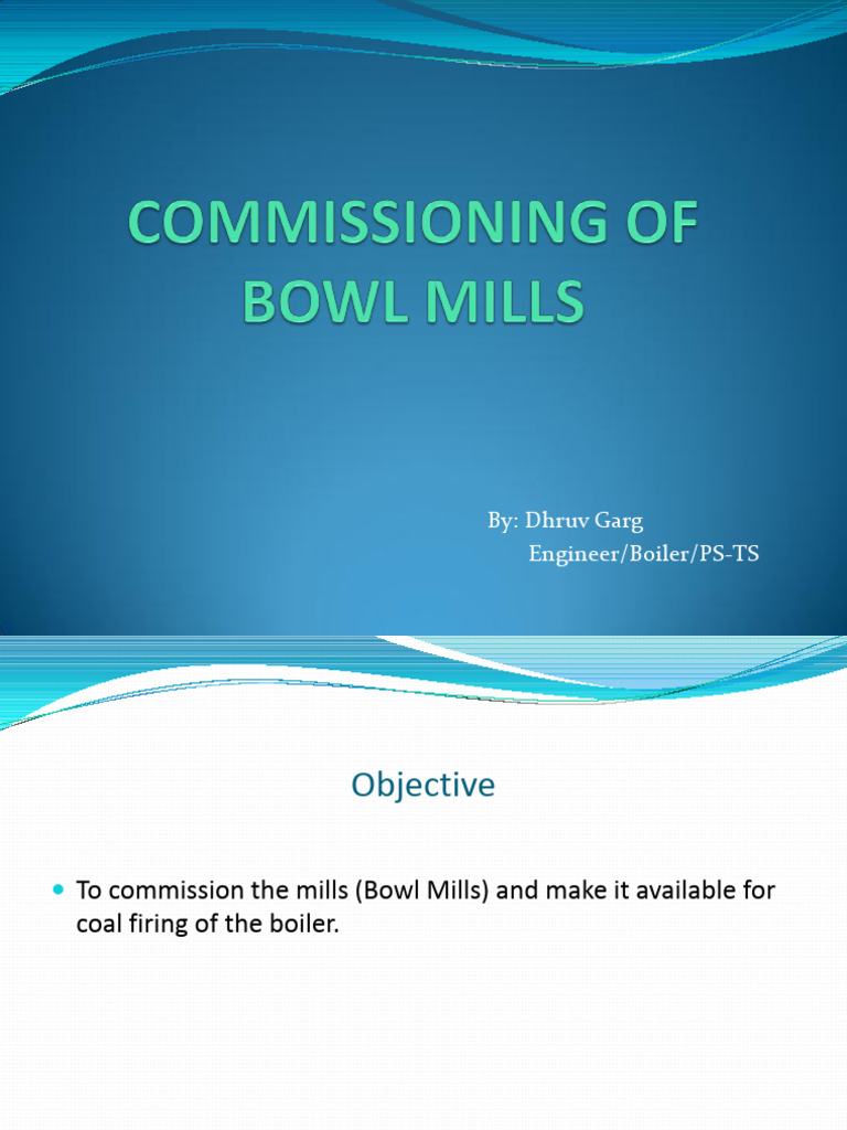 Bowl Mill Commissioning Guide | PDF | Pump | Bearing (Mechanical)