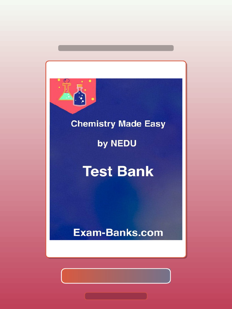 Real Test Bank Chemistry Made Easy by NEDU Digital Bundle | PDF ...