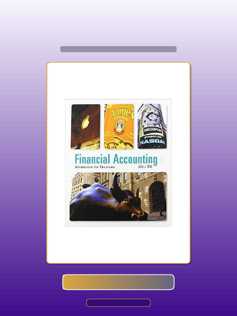 Financial Accounting Information For Decision Makers John J Wild 7th ...
