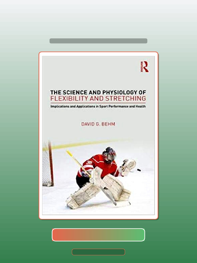 Real Test Bank The Science and Physiology of Flexibility and Stretching ...