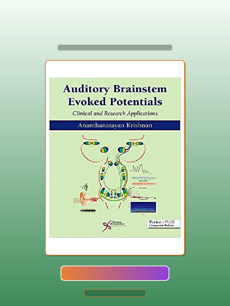 Auditory Brainstem Evoked Potentials Clinical and Research Applications by Ananthanarayan ...