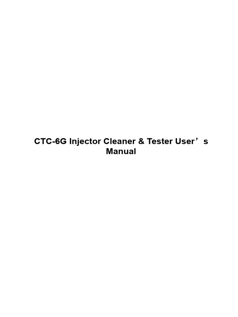 CTC-6G Injector Cleaner & Tester User's Manual | PDF | Fuel Injection ...