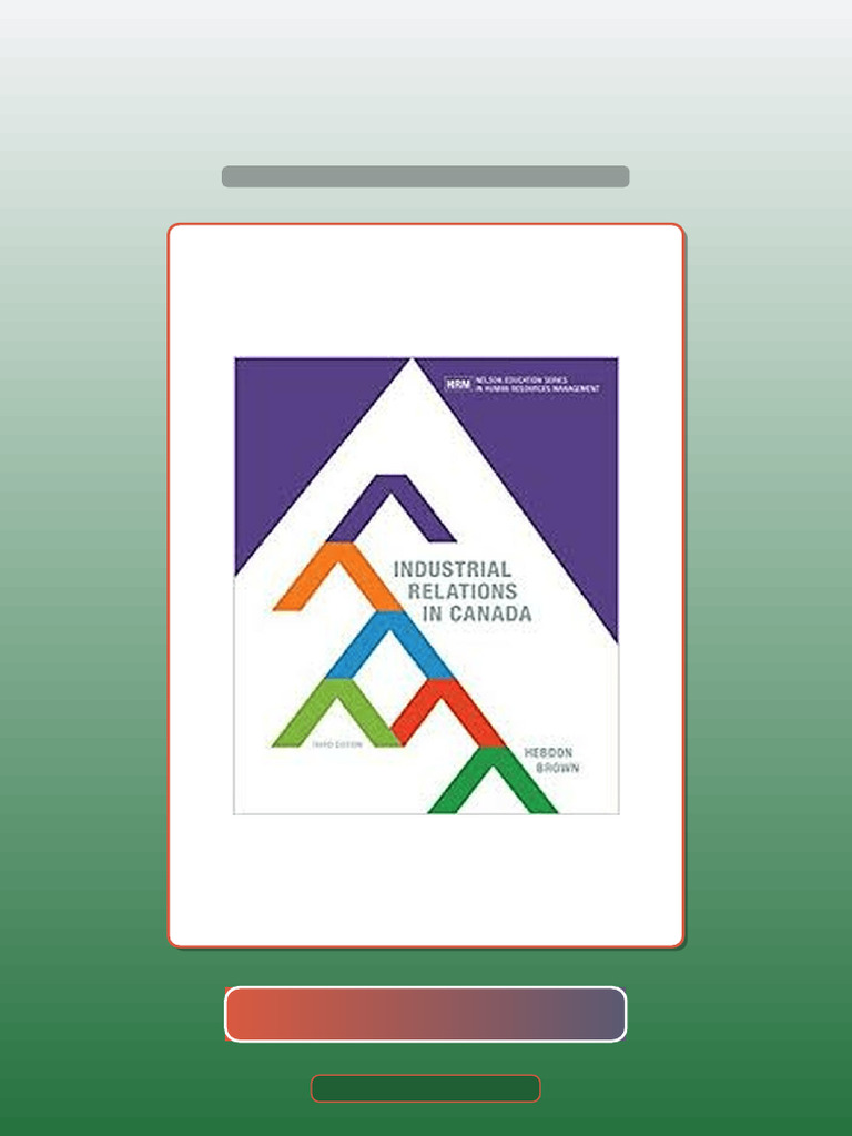 Industrial Relations in Canada 3rd Edition by Hebdon Brown | PDF ...