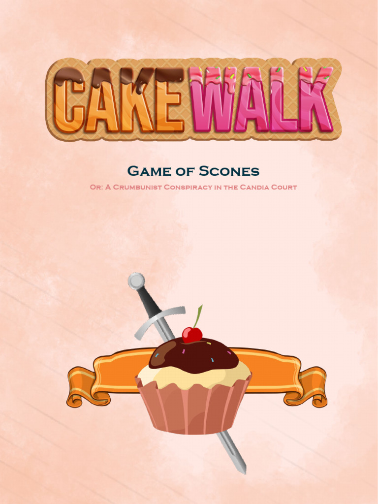 Cakewalk - Game of Scones | PDF