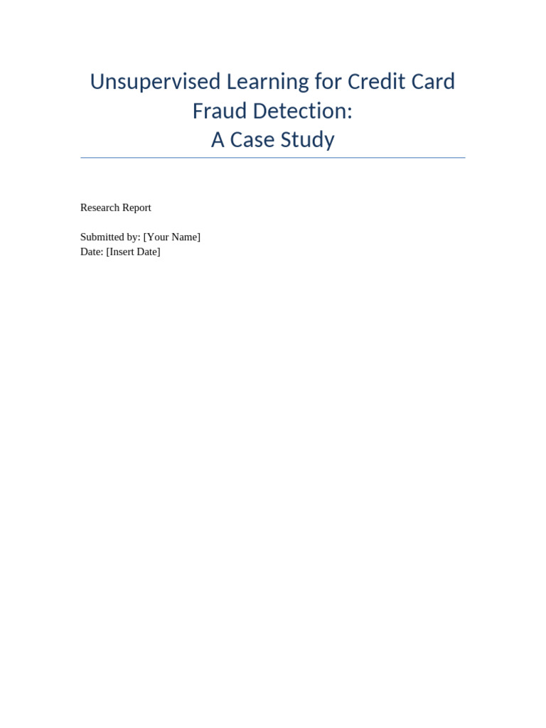 Credit Card Fraud Detection Unsupervised Learning Report | PDF | Support Vector Machine | Fraud