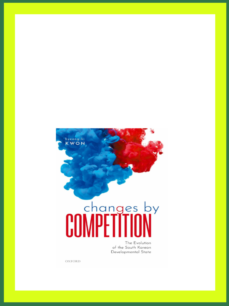 Changes by Competition Hyeong-Ki Kwon (Kwon PDF Download | PDF | Neoliberalism | Market (Economics)